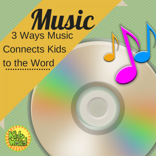 3 Ways Music Connects Kids to the Word